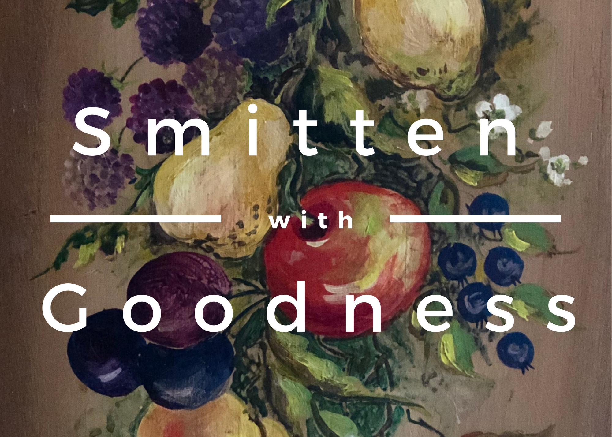Noticing the Fruit That Grows – Smitten With Goodness