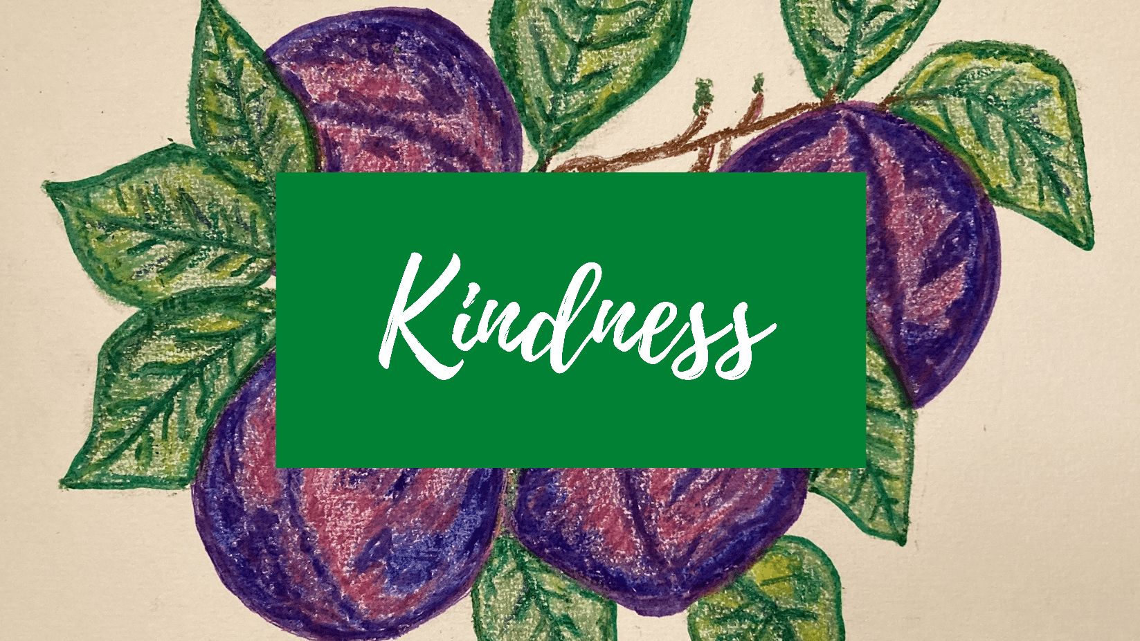 Be Kind. Fruit of the Spirit: Kindness – Smitten With Goodness