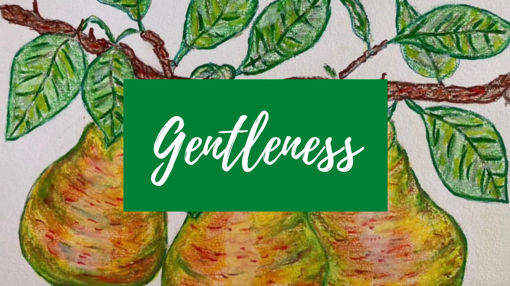 Show us the way. Fruit of the Spirit: Gentleness – Smitten With Goodness