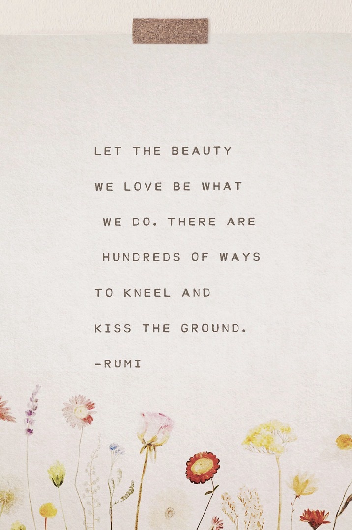 Let the Beauty We Love Be What We Do – Smitten With Goodness